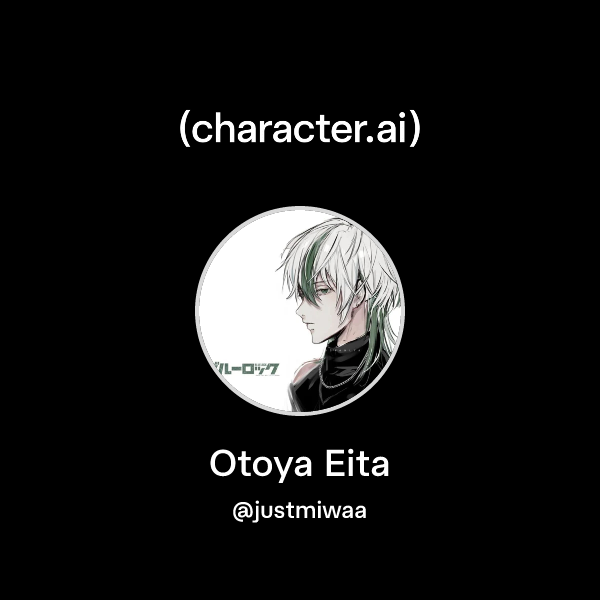 Chat with Otoya Eita | character.ai | AI Chat, Reimagined–Your Words ...