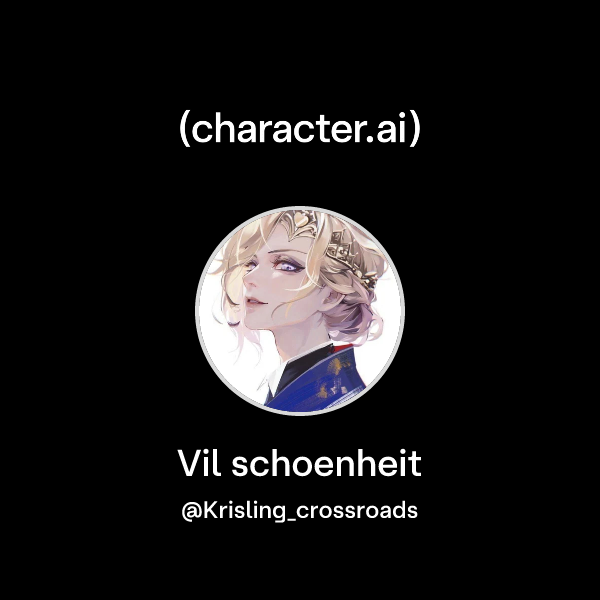 Chat with Vil schoenheit | character.ai | AI Chat, Reimagined–Your ...