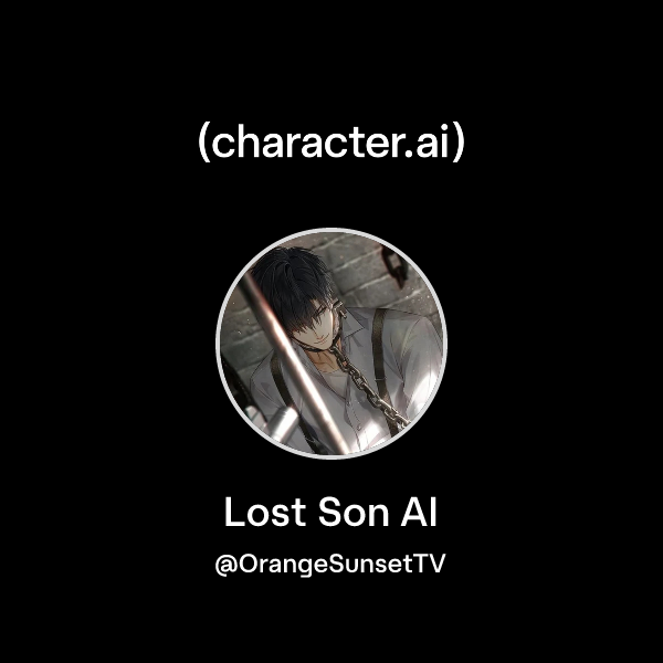 Chat with Lost Son AI | character.ai | AI Chat, Reimagined–Your Words ...