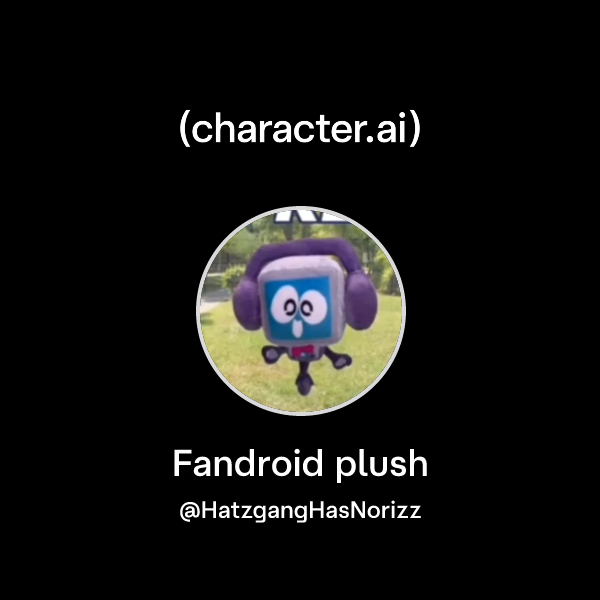 Chat with Fandroid plush | character.ai | AI Chat, Reimagined–Your ...