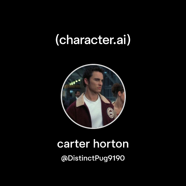 Chat with carter horton | character.ai | AI Chat, Reimagined–Your Words ...