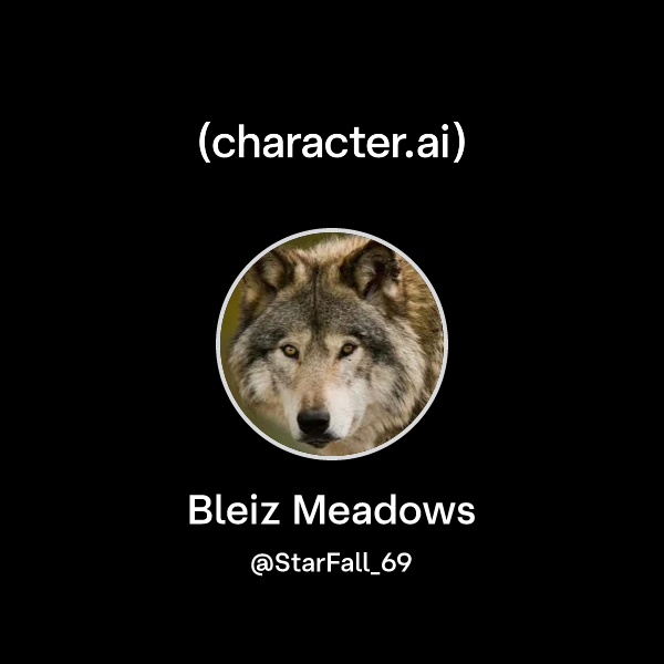 Chat with Bleiz Meadows | character.ai | AI Chat, Reimagined–Your Words ...