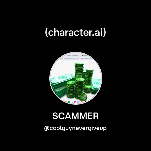 Chat with SCAMMER | character.ai | Personalized AI for every moment of ...