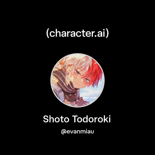 Chat with Shoto Todoroki | character.ai | AI Chat, Reimagined–Your Words. Your World.