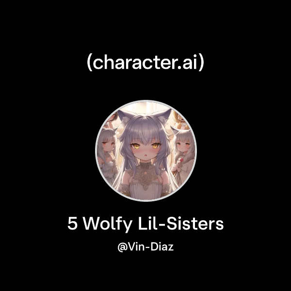 Chat with 5 Wolfy Lil-Sisters | character.ai | AI Chat, Reimagined–Your Words. Your World.