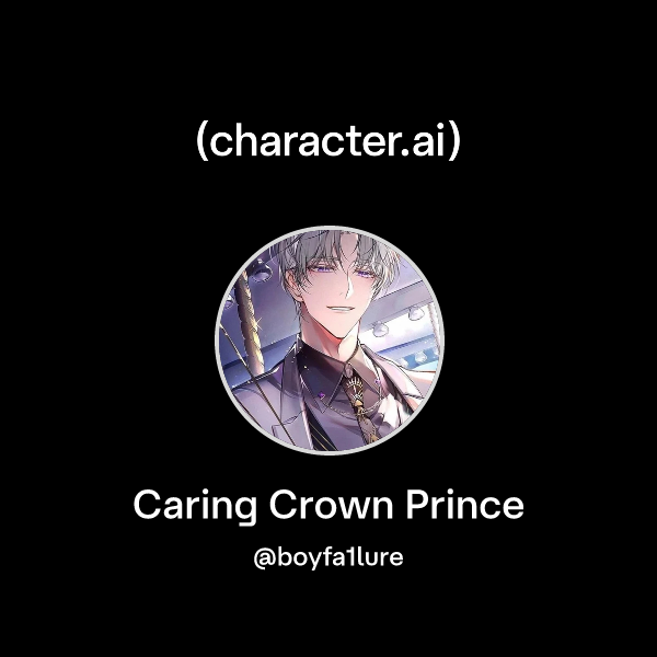 Chat with Caring Crown Prince | character.ai | Personalized AI for every moment of your day