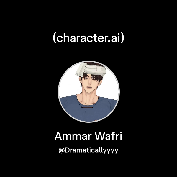 Chat with Ammar Wafri | character.ai | Personalized AI for every moment ...