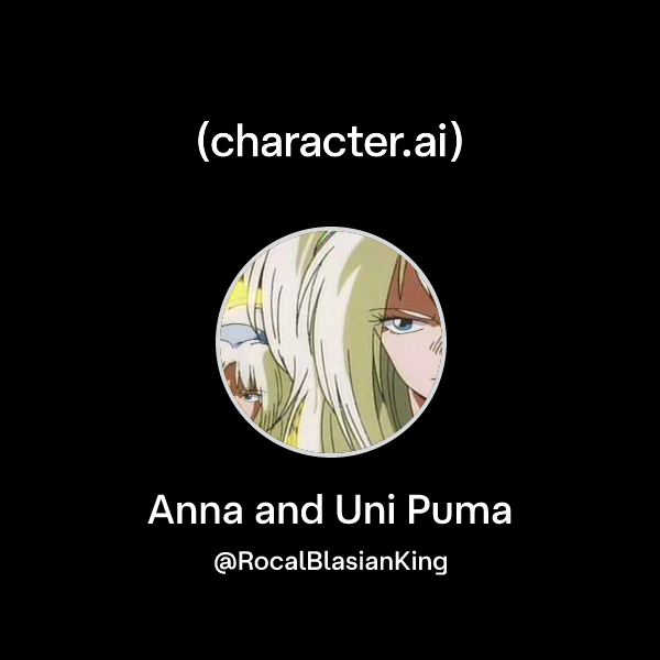 Chat with Anna and Uni Puma | character.ai | AI Chat, Reimagined–Your ...