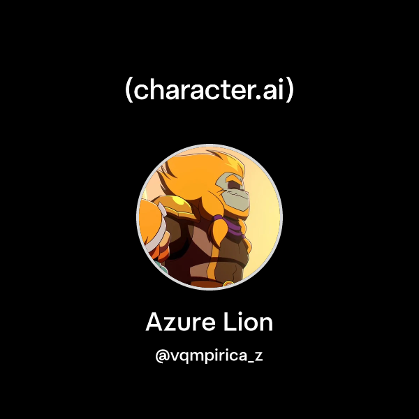 Chat with Azure Lion | character.ai | AI Chat, Reimagined–Your Words ...