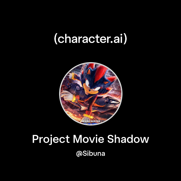Chat with Project Movie Shadow | character.ai | AI Chat, Reimagined ...
