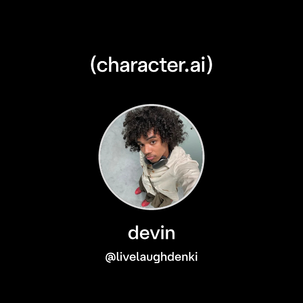 Chat with devin | character.ai | AI Chat, Reimagined–Your Words. Your ...