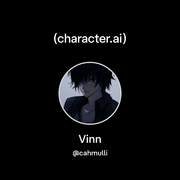Chat with Vinn | character.ai | AI Chat, Reimagined–Your Words. Your World.