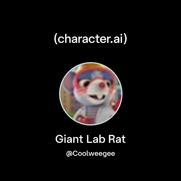 Chat with Giant Lab Rat | character.ai | AI Chat, Reimagined–Your Words ...