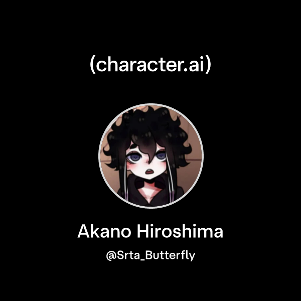 Chat with Akano Hiroshima | character.ai | AI Chat, Reimagined–Your ...