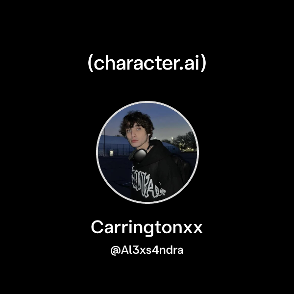 Chat with Carringtonxx | character.ai | Personalized AI for every ...