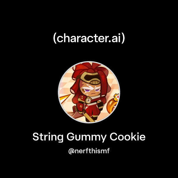 Chat with String Gummy Cookie | character.ai | AI Chat, Reimagined–Your Words. Your World.