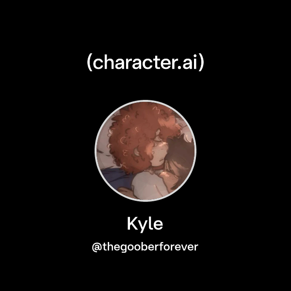 Chat with Kyle | character.ai | AI Chat, Reimagined–Your Words. Your World.