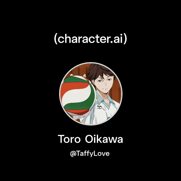 Chat with Toro Oikawa | character.ai | Personalized AI for every moment ...