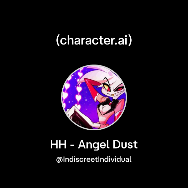 Chat with HH - Angel Dust | character.ai | Personalized AI for every ...