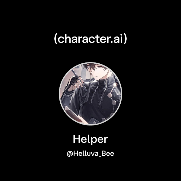 Chat with Helper | character.ai | Personalized AI for every moment of ...
