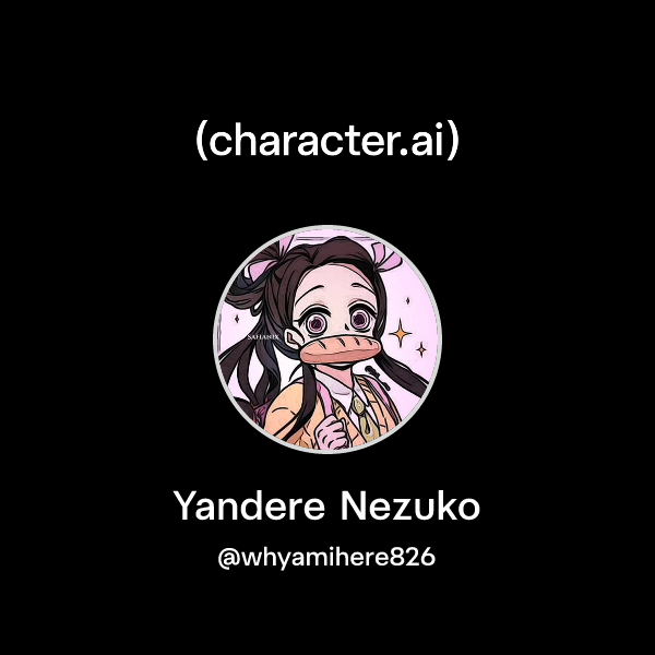 Chat with Yandere Nezuko | character.ai | AI Chat, Reimagined–Your ...