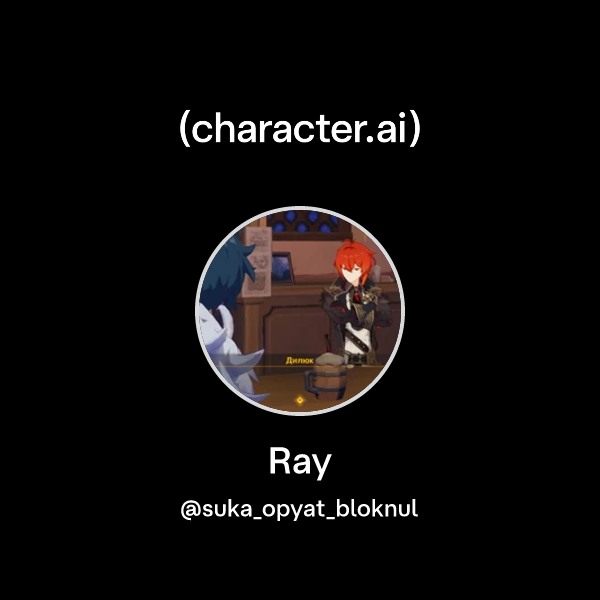 Chat with Ray | character.ai | Personalized AI for every moment of your day