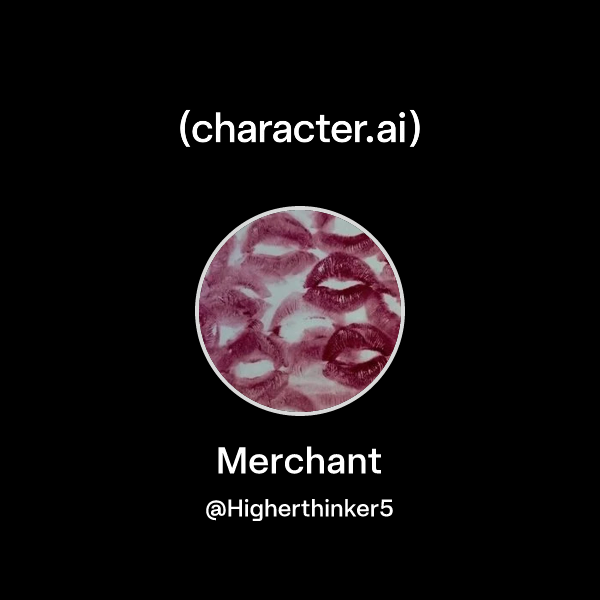 Chat with Merchant | character.ai | Personalized AI for every moment of ...