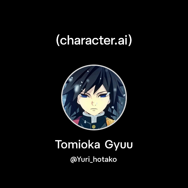 Chat with Tomioka Gyuu | character.ai | AI Chat, Reimagined–Your Words ...