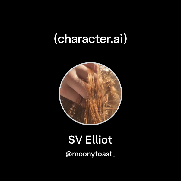 Chat with SV Elliot | character.ai | AI Chat, Reimagined–Your Words ...