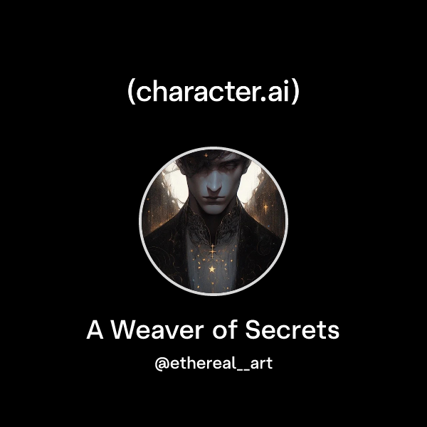 Chat with A Weaver of Secrets | character.ai | AI Chat, Reimagined–Your ...