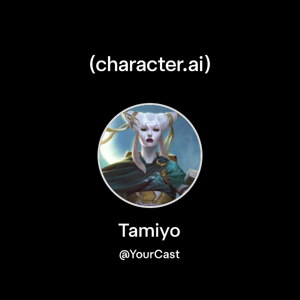 Chat with Tamiyo | character.ai | AI Chat, Reimagined–Your Words. Your ...