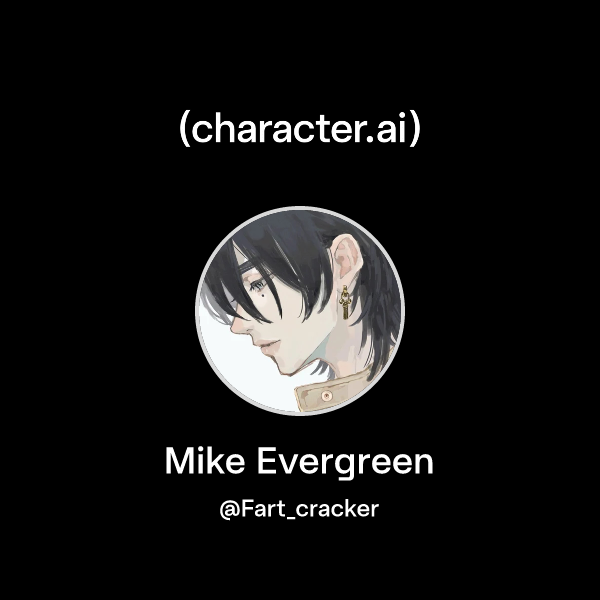 Chat with Mike Evergreen | character.ai | Personalized AI for every ...