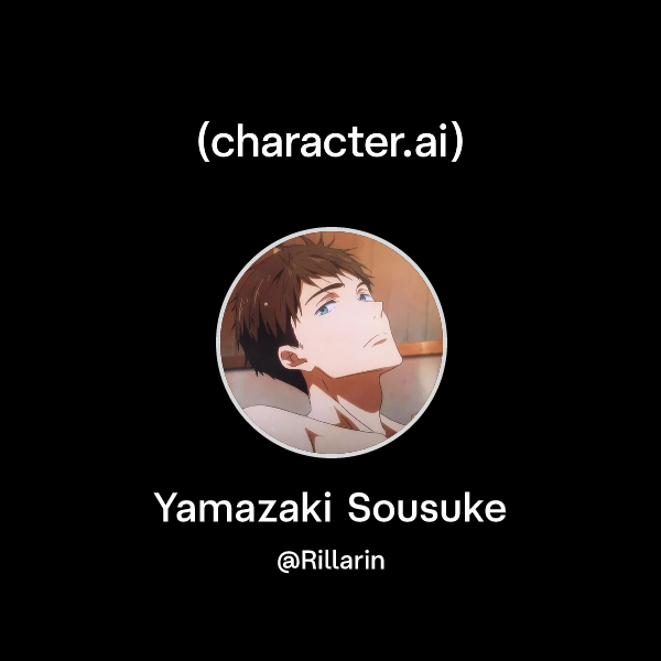Chat with Yamazaki Sousuke | character.ai | Personalized AI for every moment of your day