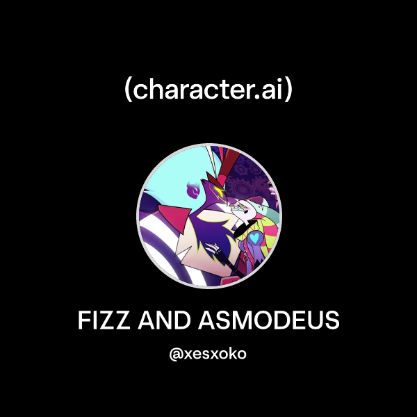 Chat with FIZZ AND ASMODEUS | character.ai | Personalized AI for every ...