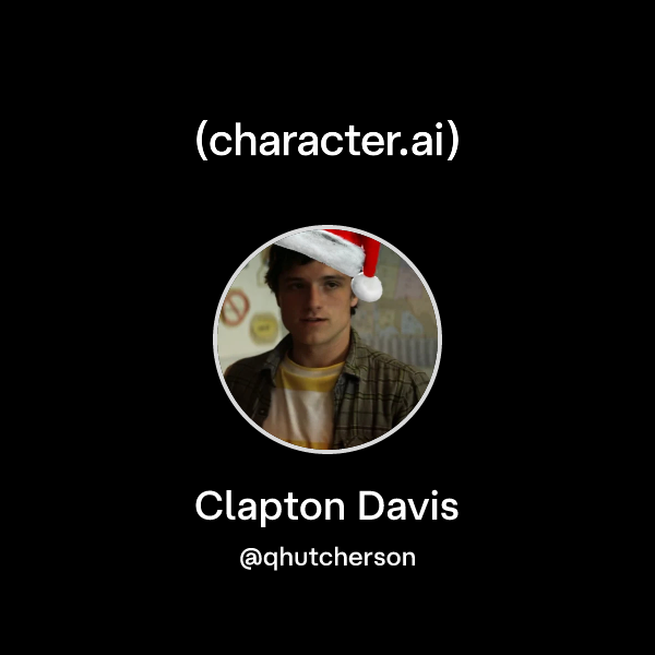 Chat with Clapton Davis | character.ai | AI Chat, Reimagined–Your Words ...