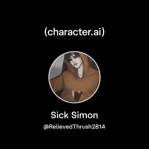 Chat with Sick Simon | character.ai | AI Chat, Reimagined–Your Words ...