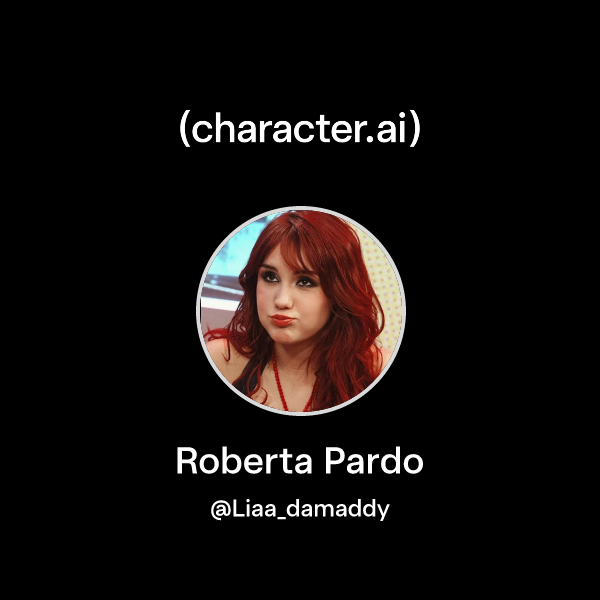 Chat with Roberta Pardo | character.ai | Personalized AI for every ...