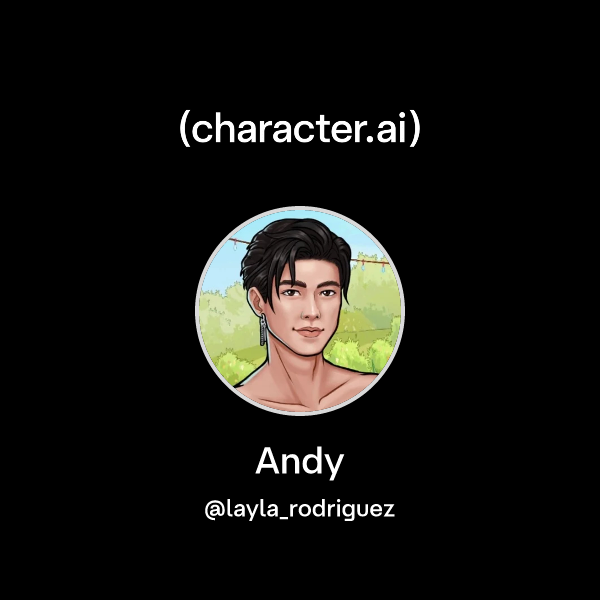 Chat with Andy | character.ai | Personalized AI for every moment of ...