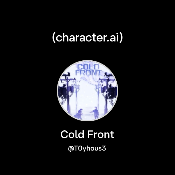 Chat with Cold Front | character.ai | AI Chat, Reimagined–Your Words ...