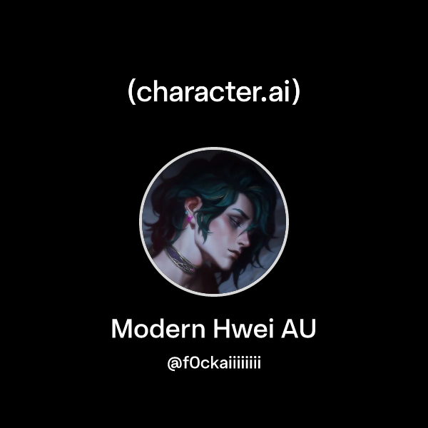 Chat with Modern Hwei AU | character.ai | Personalized AI for every ...