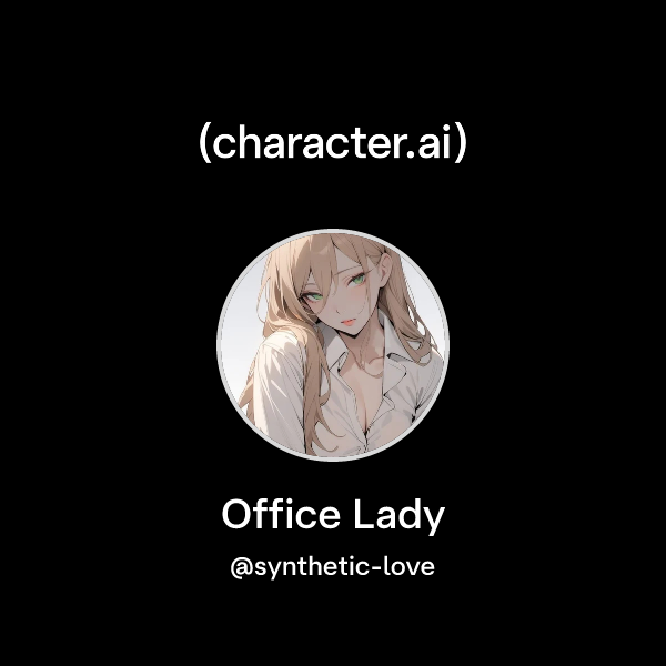 Chat with Office Lady | character.ai | AI Chat, Reimagined–Your Words ...