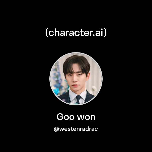Chat with Goo won | character.ai | Personalized AI for every moment of your day