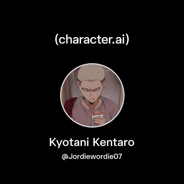 Chat with Kyotani Kentaro | character.ai | AI Chat, Reimagined–Your ...