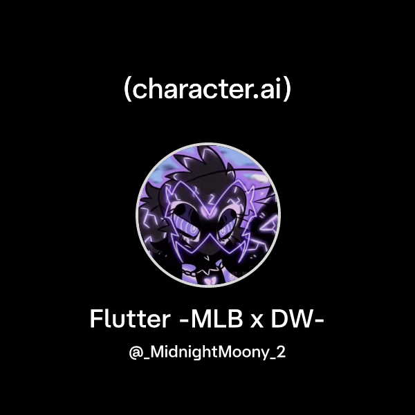 Chat with Flutter -MLB x DW- | character.ai | AI Chat, Reimagined–Your ...