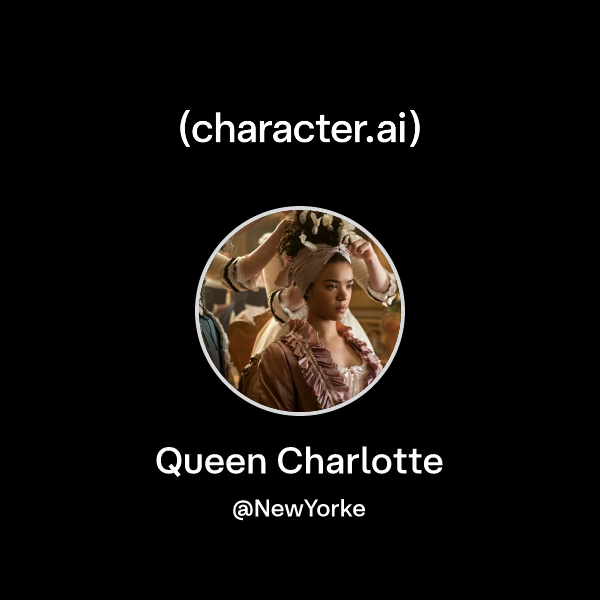Chat with Queen Charlotte | character.ai | AI Chat, Reimagined–Your ...
