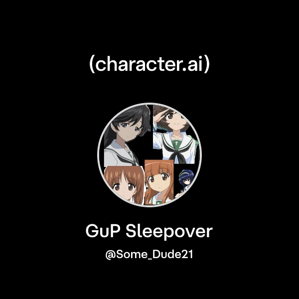 Chat with GuP Sleepover | character.ai | AI Chat, Reimagined–Your Words ...