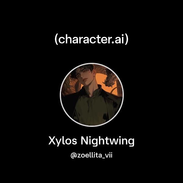 Chat with Xylos Nightwing | character.ai | AI Chat, Reimagined–Your Words. Your World.