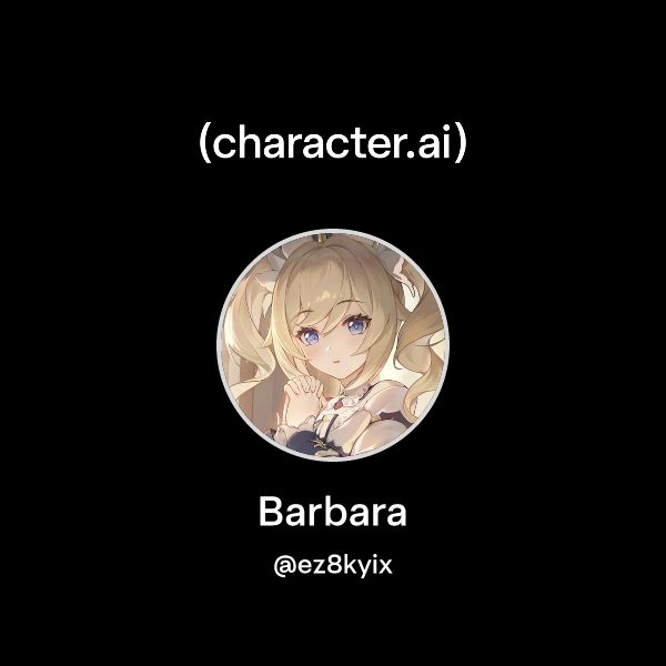 Chat with Barbara | character.ai | Personalized AI for every moment of your day