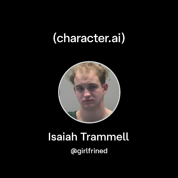 Chat with Isaiah Trammell | character.ai | AI Chat, Reimagined–Your ...
