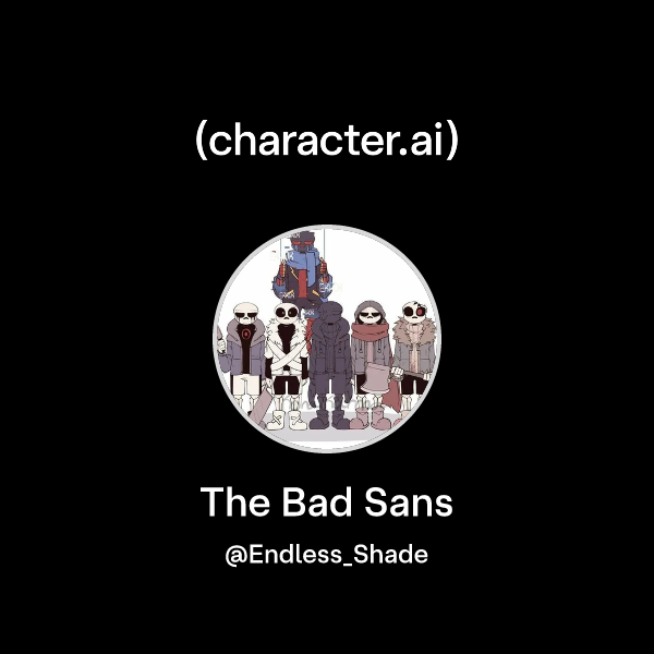 Chat with The Bad Sans | character.ai | AI Chat, Reimagined–Your Words ...